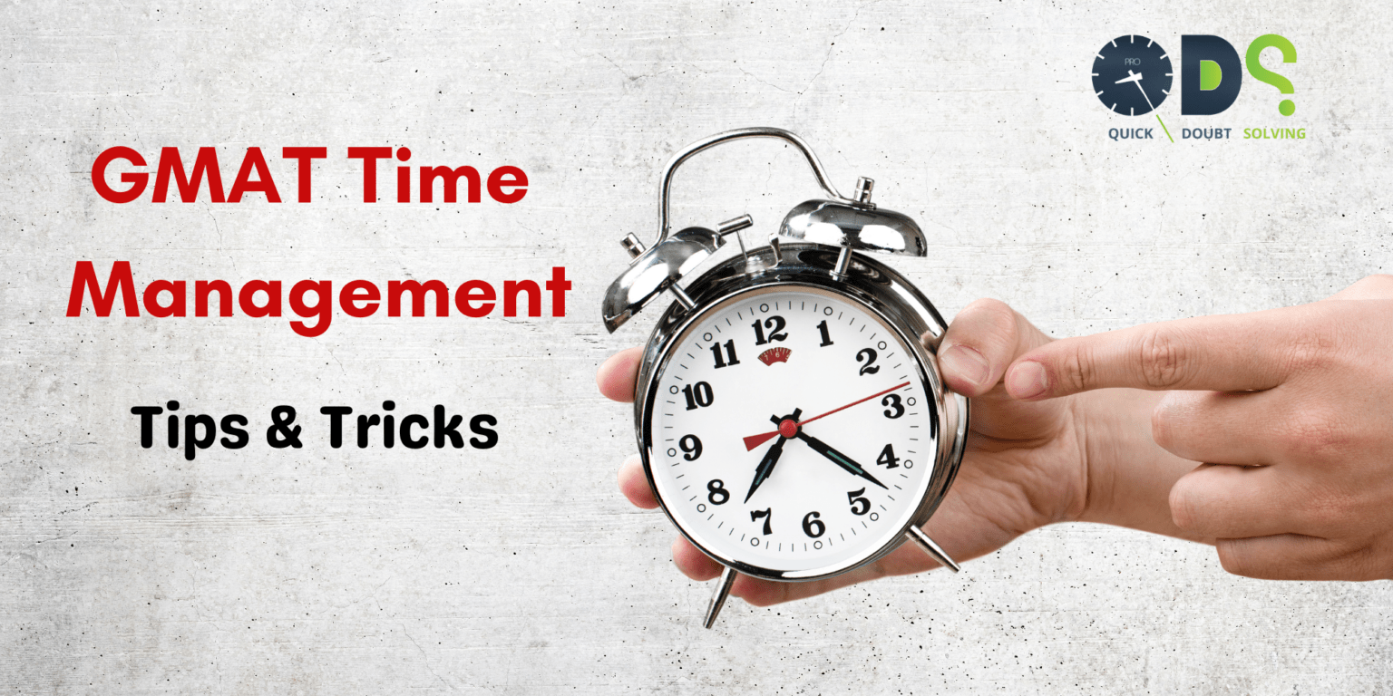 GMAT Time Management: Tips and Tricks - QDS Pro GMAT Time Management: Tips and Tricks - QDS Pro