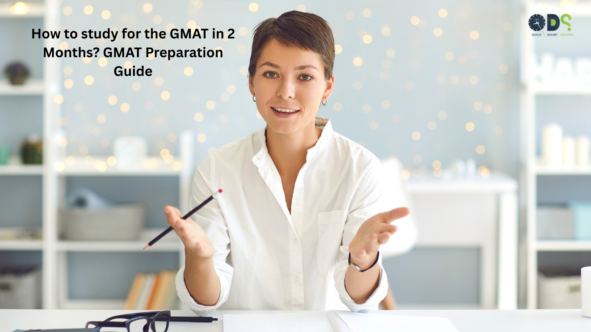 How to study for the GMAT in 2 Months? GMAT Preparation Guide