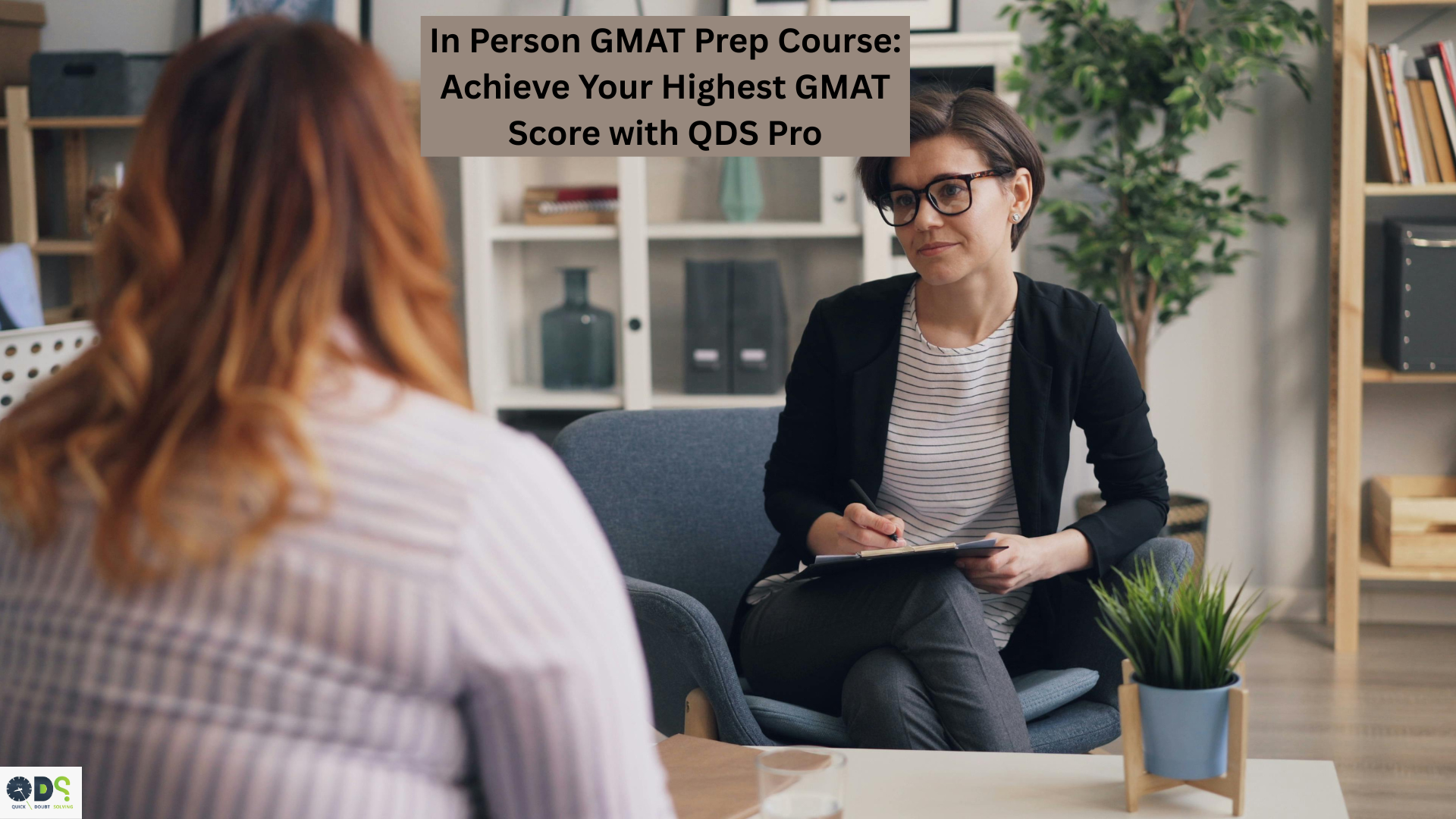 In Person GMAT Prep Course | Classroom GMAT Coaching